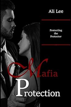 Mafia Protection (Tomassi Series Book 1) - Kindle edition by Ali Lee ...