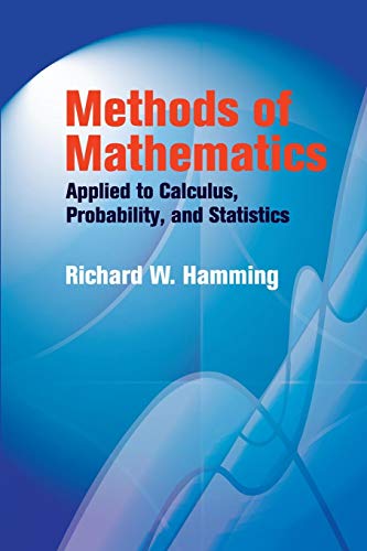 Methods of Mathematics Applied to Calculus, Probability, and Statistics ...