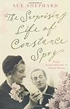 The Surprising Life of Constance Spry: Amazon.co.uk: Sue Shephard ...