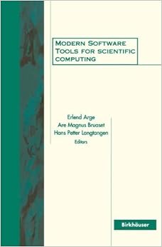 Modern Software Tools for Scientific Computing 1997, Bruaset, A., Arge, E., Langtangen, Hans ...