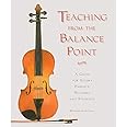 Amazon.com: Teaching from the balance point: A guide for Suzuki parents ...
