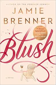Blush: Brenner, Jamie: 9780593087817: Amazon.com: Books