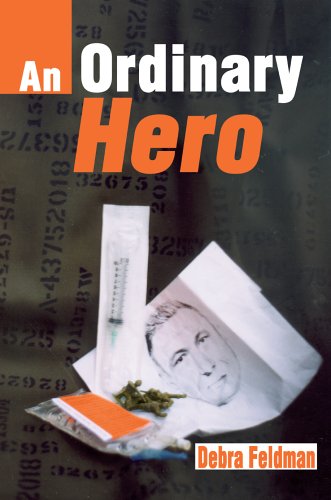 An Ordinary Hero: Feldman, Debra: 9780595749041: Amazon.com: Books