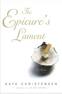 The Epicure's Lament book by Kate Christensen