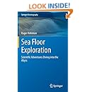 Sea Floor Exploration: Scientific Adventures Diving into the Abyss ...