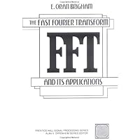 Fast Fourier Transform and Its Applications: Brigham, E.: 9780133075052: Amazon.com: Books
