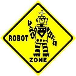 Amazon.com: ROBOT ZONE crossing toy technology NEW sign : Home & Kitchen