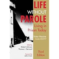 Life Without Parole: Living and Dying in Prison Today: Hassine, Victor ...