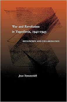 Amazon - War and Revolution in Yugoslavia, 1941-1945: Occupation and ...
