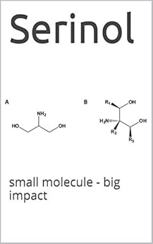 Serinol: small molecule - big impact, Various Authors - Amazon.com
