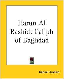 Amazon.com: Harun Al Rashid: Caliph Of Baghdad (9780766186811): Audisio ...