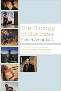 The Biology of Success: Bob Arnot: 9780316051293: Amazon.com: Books
