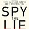 Spy the Lie: Former CIA Officers Teach You How to Detect Deception ...