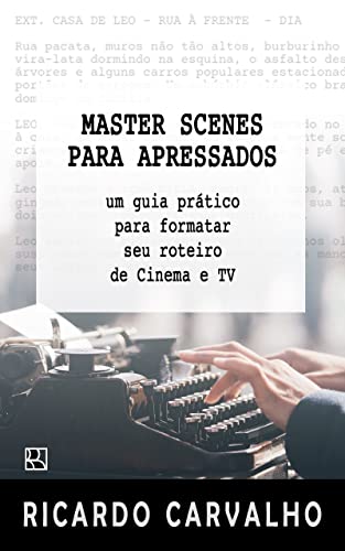 Master Scenes para Apressados: Um guia prático para formatar seu ...