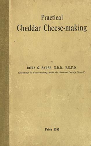 Practical Cheddar Cheese-Making: Dora: 9781781519707: Books - Amazon