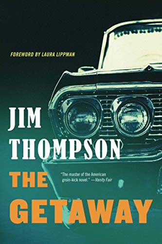 The Getaway : Thompson, Jim, Lippman, Laura: Amazon.ca: Books
