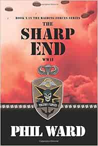 The Sharp End (Raiding Forces): Ward, Phil: 9780996816670: Amazon.com ...
