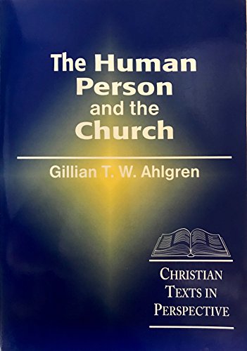 The Human Person and the Church (Christian Texts in Perspective ...