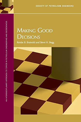 Making Good Decisions: Bratvold, Reidar B, Begg, Steve H ...