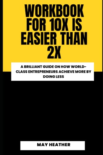 Mua Workbook For 10x Is Easier than 2x (A Brilliant Look At Dan Sullivan’s Book): A Brilliant ...