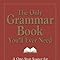 The Only Grammar Book You'll Ever Need: A One-Stop Source for Every ...