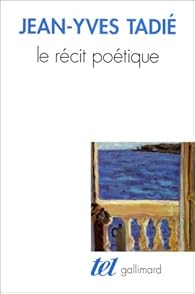 Le récit poétique - Jean-Yves Tadié - Babelio