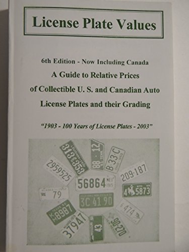 License Plate Values: a Guide to Relative Prices of Collectible U. S ...