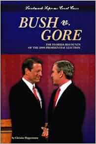 Amazon.com: Bush V. Gore: The Florida Recounts of the 2000 Presidential ...