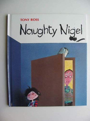 Naughty Nigel: Ross, Tony: 9780862640279: Amazon.com: Books