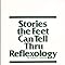 Amazon - Stories the Feet Can Tell Thru Reflexology: Ingham, Eunice: Books