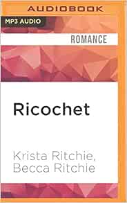 Ricochet (Addicted): Krista Ritchie, Becca Ritchie, Erin Mallon ...