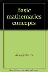 Amazon.com: Basic mathematics concepts (9780820906508): Serena Crompton ...
