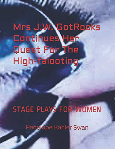 Mrs J.W. GotRocks Continues Her Quest For The High-falooting: Stage ...