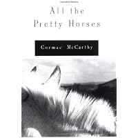 All the Pretty Horses: McCarthy, Cormac: 9780394574745: Amazon.com: Books