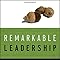 Remarkable Leadership: Unleashing Your Leadership Potential One Skill ...