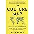 The Culture Map: Breaking Through the Invisible Boundaries of Global ...