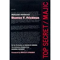 Top Secret / Majic: Stanton T. Friedman, Whitley Strieber ...