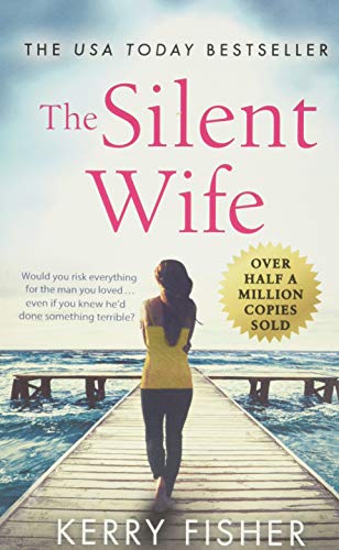 The Silent Wife: A gripping, emotional page-turner with a twist that will take your breath away ...