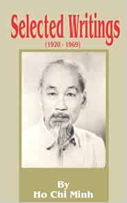 Ho Chi Minh: Selected Writings 1920-1969: Ho, Chi Minh: 9780898753370 ...