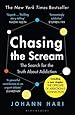 Chasing the Scream: The Search for the Truth About Addiction: Amazon.co ...