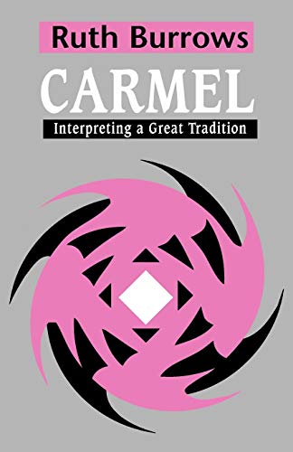 Carmel: Interpreting A Great Tradition: OCD, Ruth Burrows ...