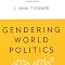 Gendering World Politics: Tickner, J. Ann: 9780231113670: Amazon.com: Books