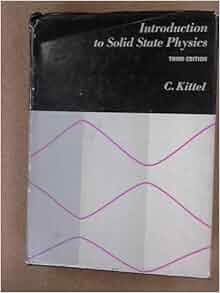 Introduction to Solid State Physics, Third Edition: Charles Kittel: Amazon.com: Books