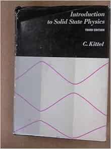 Introduction to Solid State Physics, Third Edition: Kittel, Charles ...