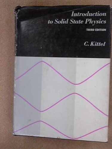 Introduction to Solid State Physics, Third Edition: Kittel, Charles ...