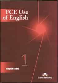 FCE Use of English: Student's Book Level 1: Virginia Evans ...