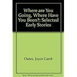 Amazon.com: 'Where Are You Going, Where Have You Been?': Joyce Carol ...