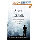 Soul Repair: Recovering from Moral Injury after War: Rita Nakashima ...
