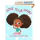 Love Your Hair: Phoenyx Austin: 9780984863044: Amazon.com: Books