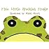 Five Green and Speckled Frogs (Sing and Read Storybook): Constanza ...